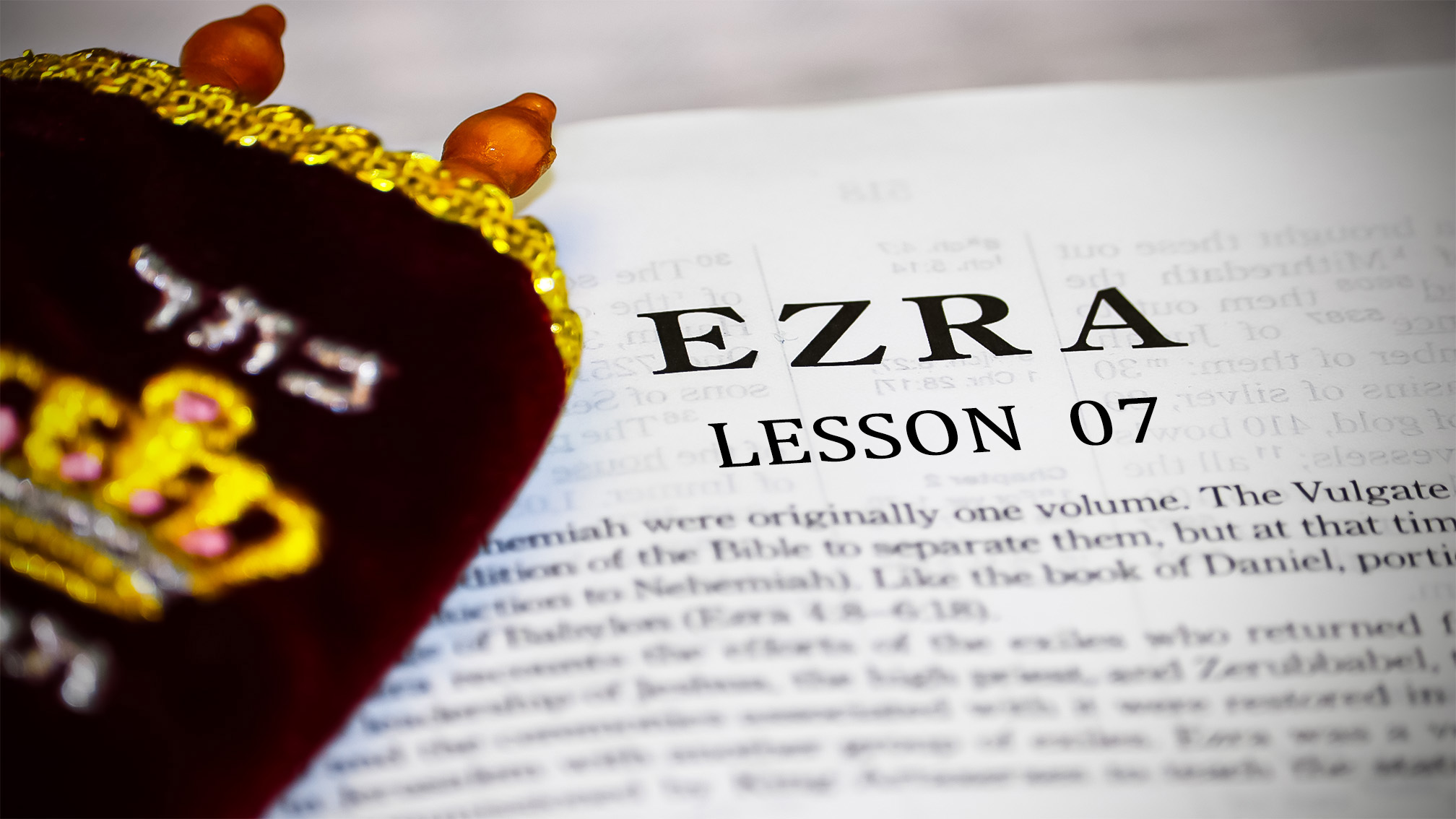 Lesson 7 - Ezra 4 - Torah Class