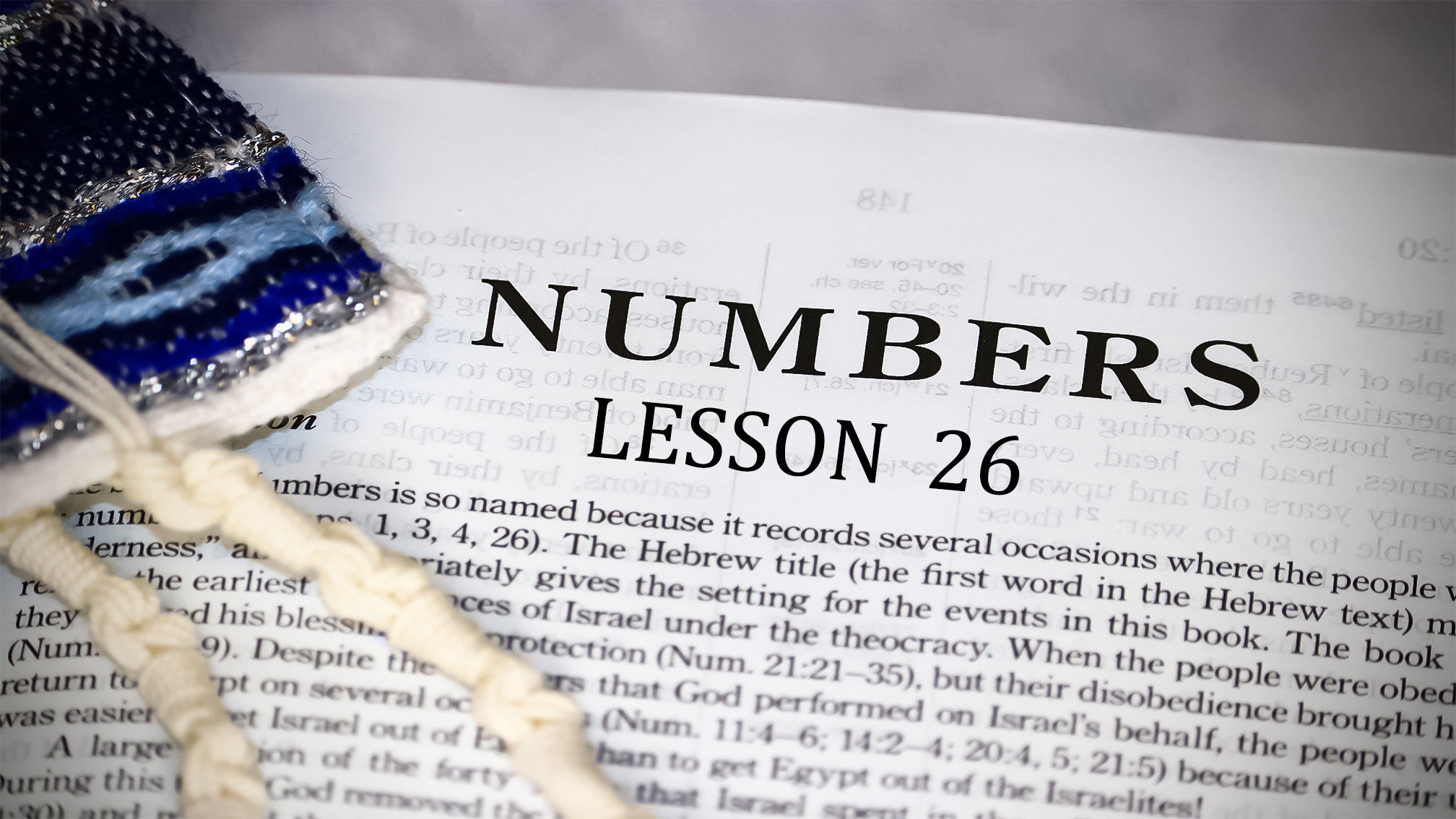 Lesson 26 - Numbers 21, 22, 23, & 24 - Torah Class